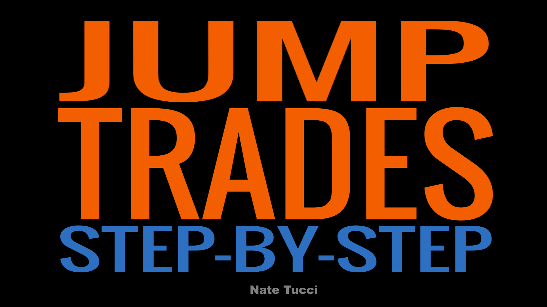 The Jump Trades Strategy - A Free Walkthrough - ProsperityPub